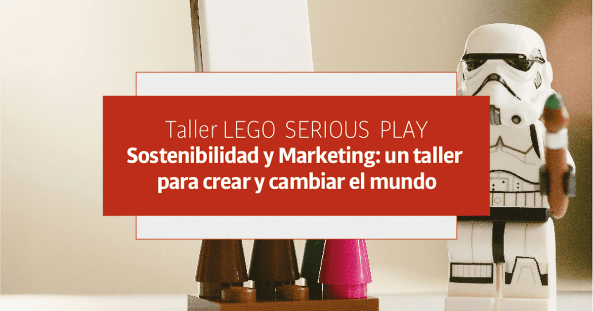 Taller Lego® Serious Play® Sostenibilidad y Marketing | Curso | Marcelo ...